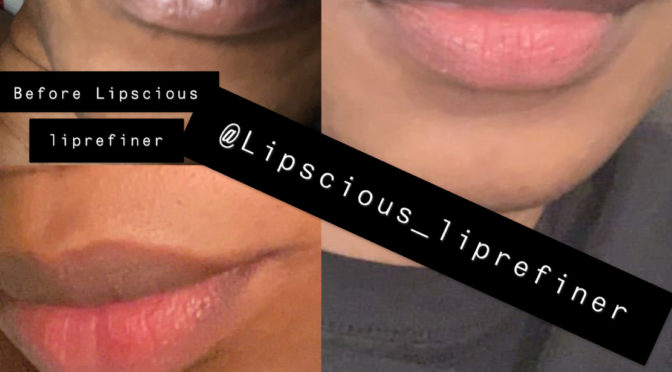 Lipscious Lip Refiner Takes Over The Beauty Realm! • Hollywood Unlocked