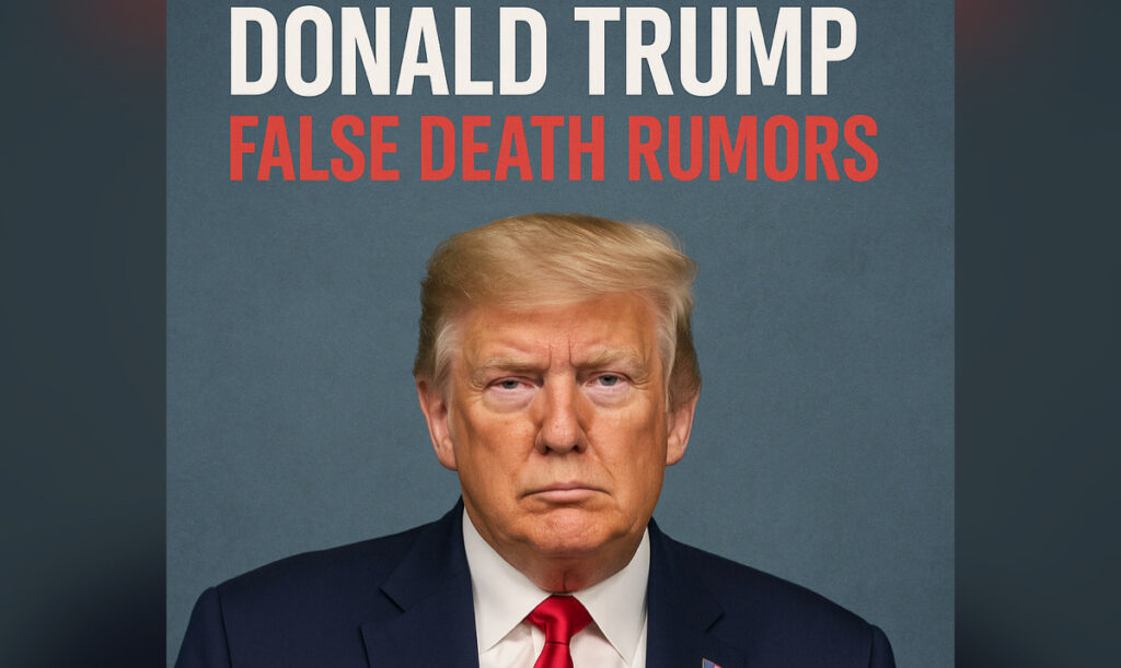 President Donald Trump Shows Signs Of Life After “Death” Rumors Take ...